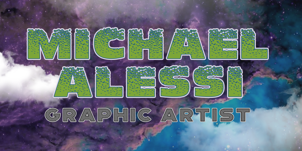 Michael Alessi • Graphic Artist